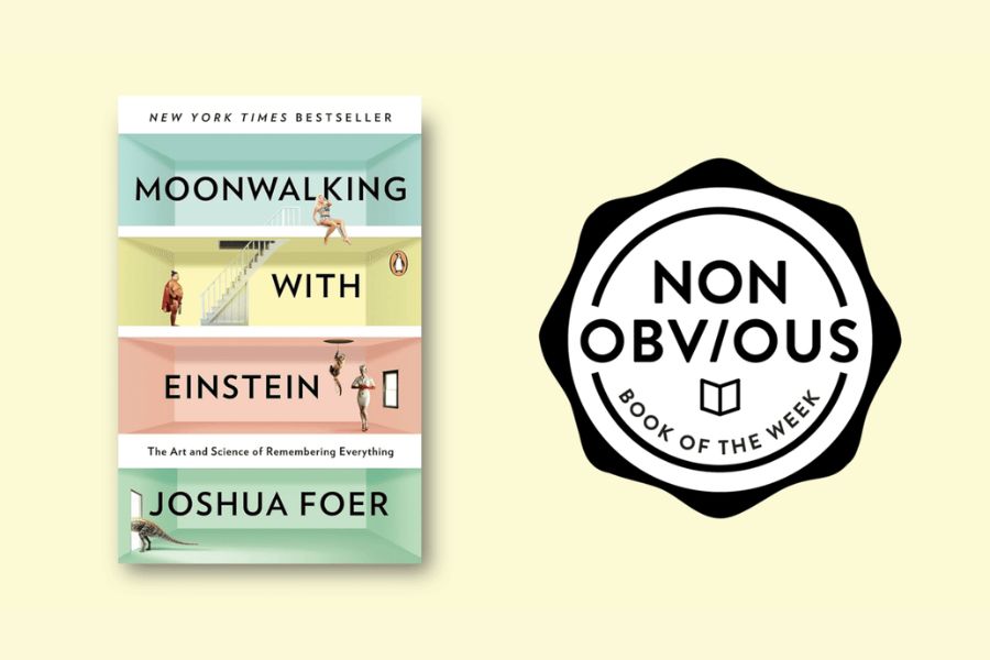 The Non-Obvious Book of the Week: Moonwalking With Einstein: The Art ...